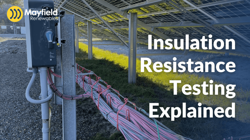 Insulation Resistance Testing Explained — Mayfield Renewables
