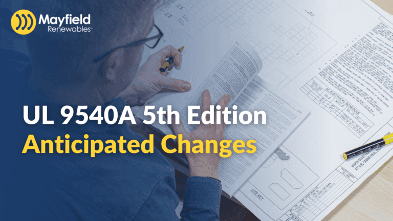 UL 9540A 5th Edition Anticipated Changes — Mayfield Renewables